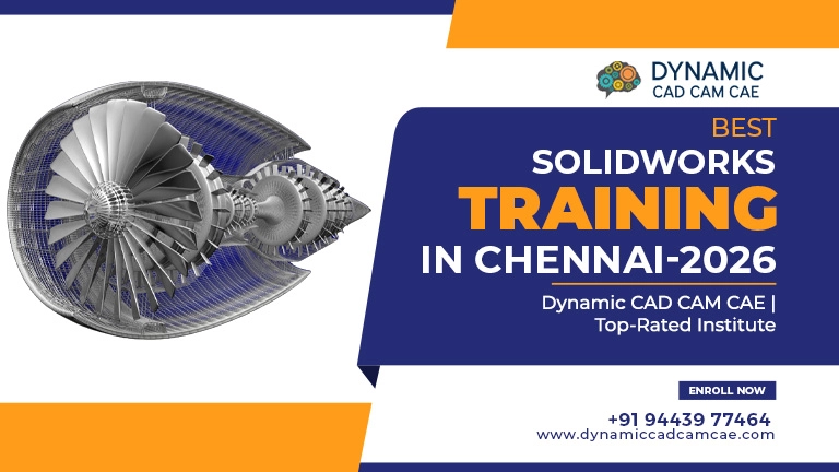 Best SolidWorks Training in Chennai at Dynamic CAD CAM CAE – Top ...